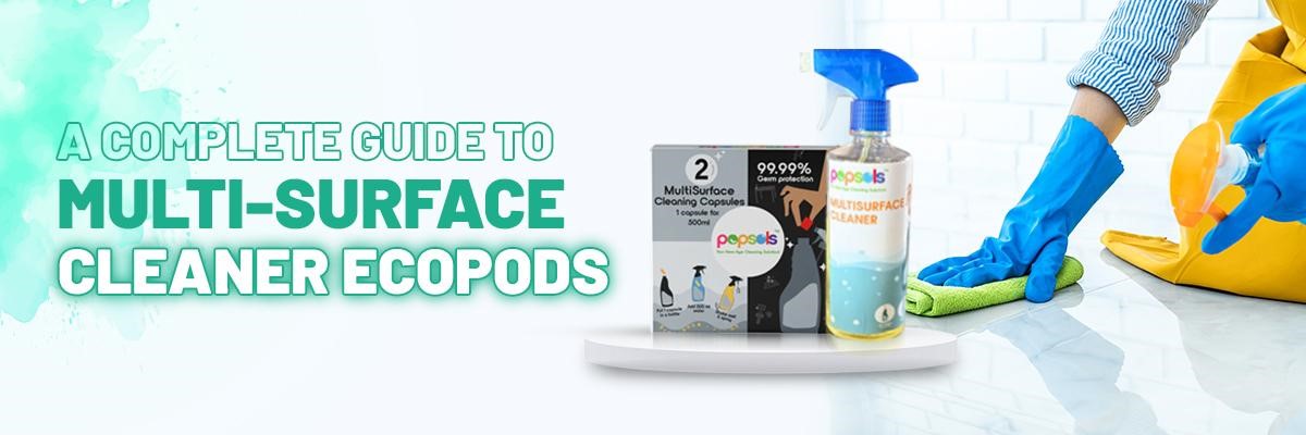 Complete Guide to Multi-Surface Cleaner Ecopods – Popsols